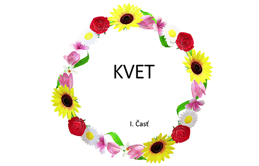 Kvet I.časť - Výnimočné školy - Učíme sa spolu online